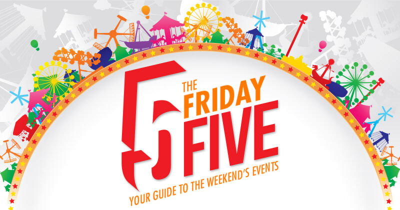The Friday Five — Aug. 31-Sept. 4