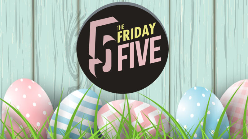 The Friday Five — March 29-31